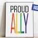 Ally Poster LGBTQ Wall Art Inclusive Poster Allyship Pride | Etsy