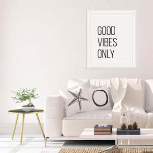 Good Vibes Only, Inspirational Print, Motivational Quote, Good Vibes ...