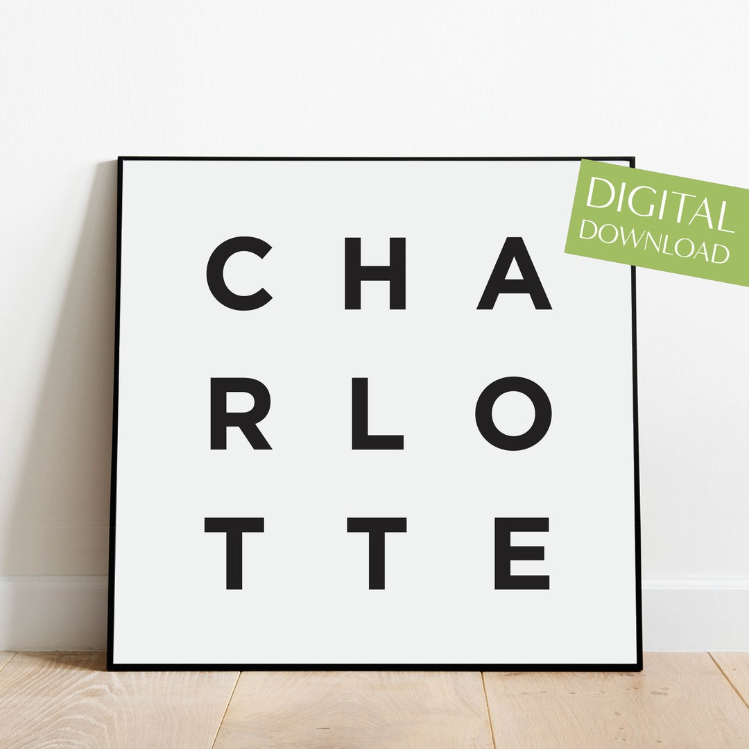 Charlotte Poster, PRINTABLE Charlotte Wall Art, Black and White ...