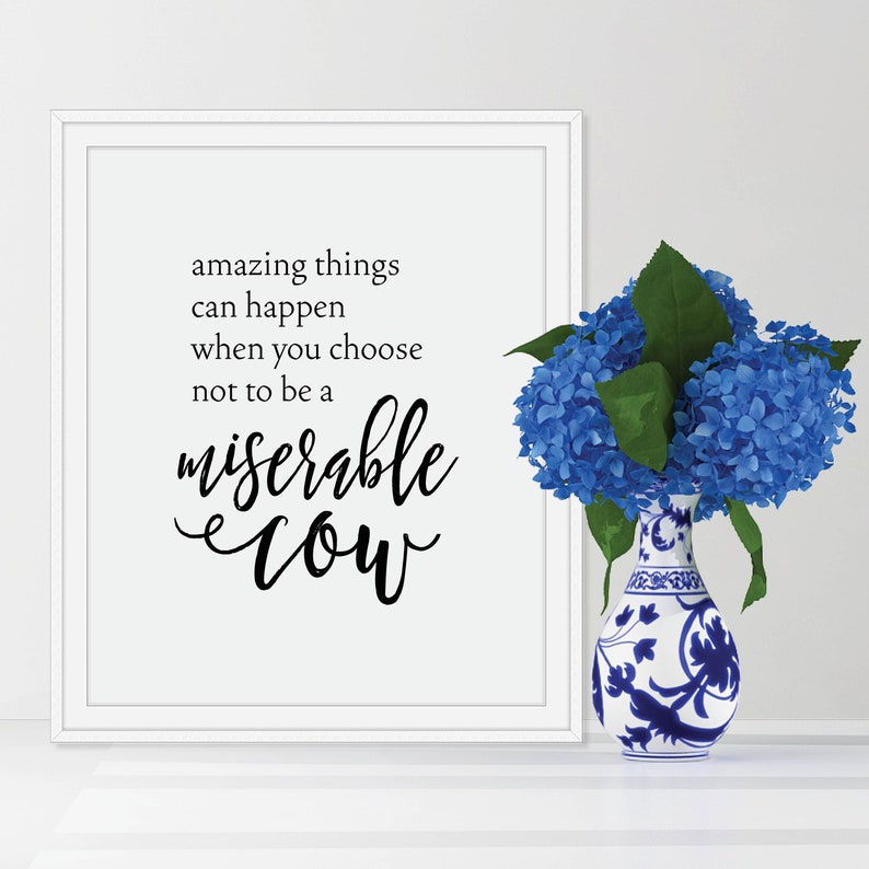 Miserable Cow / Amazing Things Can Happen PRINTABLE - Etsy