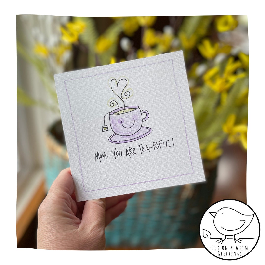 Mom You Are Tea-rific Mother's Day Greeting Card - Etsy