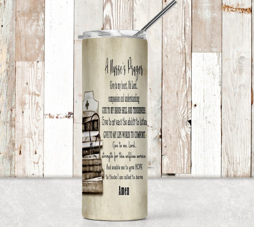 DIGITAL FILE Nurse's Prayer 20 Oz Skinny Tumbler Digital Design for ...