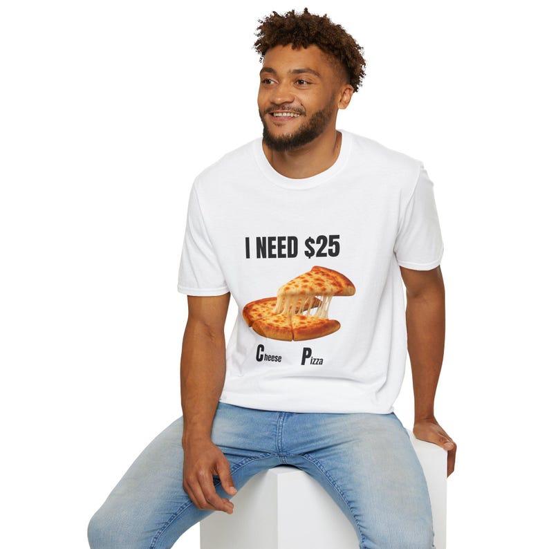 I Need 25 Dollars Cheese Pizza Hullo Meme T-shirt - Etsy