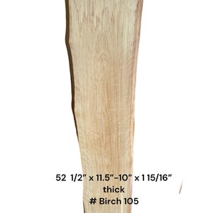 Live Edge Birch Slab, No Bark Kiln Dried, Planed, 52" L X 10"-11.5 W X ...