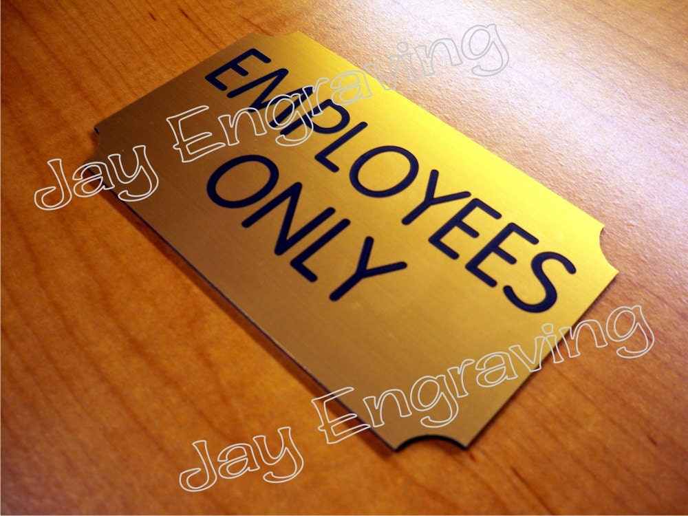 Engraved ~ EMPLOYEES ONLY ~ 3x5 Door Sign | Brushed Gold Name Plate ...