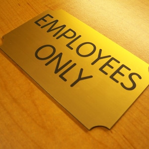 Engraved ~ EMPLOYEES ONLY ~ 3x5 Door Sign | Brushed Gold Name Plate ...