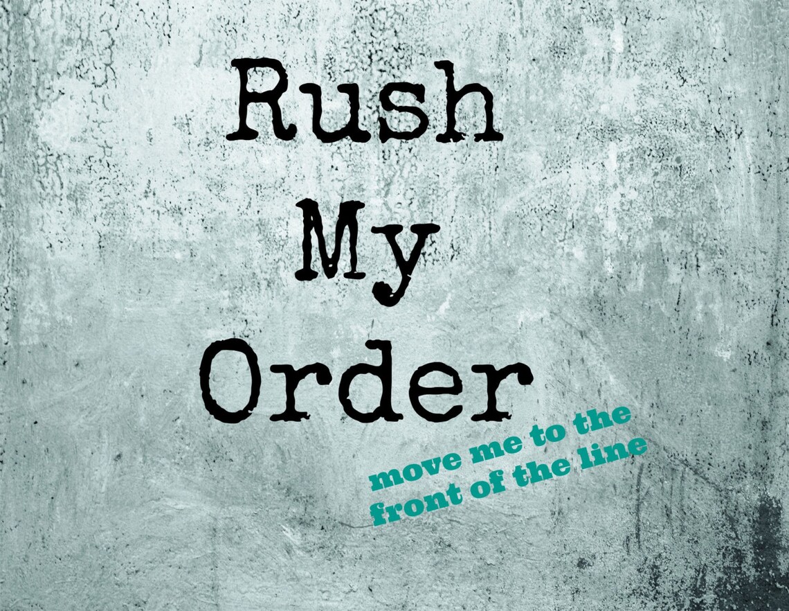 Rush My Order Your Sign Will Finish Production in 2-3 - Etsy