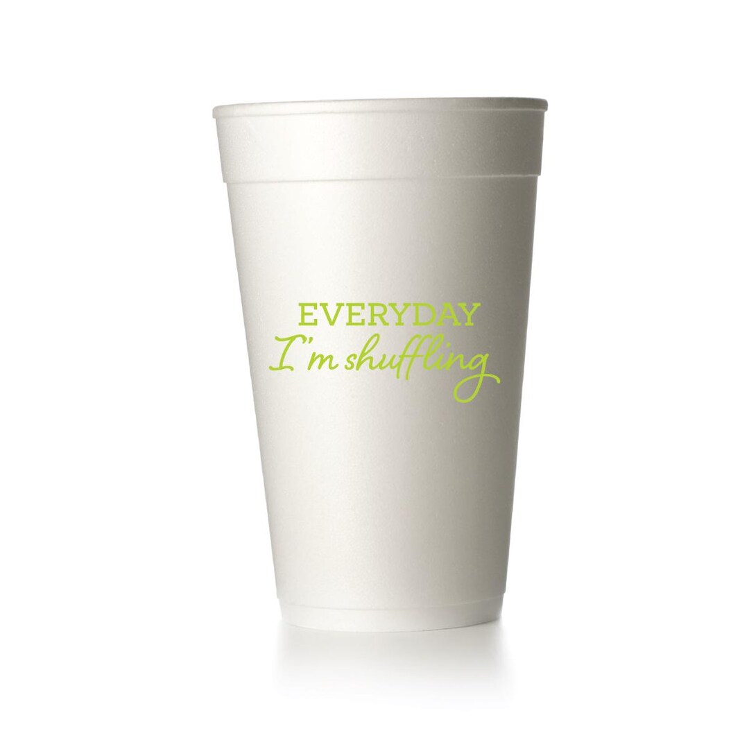 Everyday I'm Shuffling Cups - Etsy