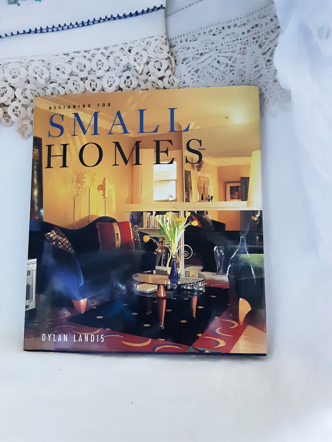 Designing for SMALL HOMES Dylan Landis Decorating Book / Hardcover 1996 ...