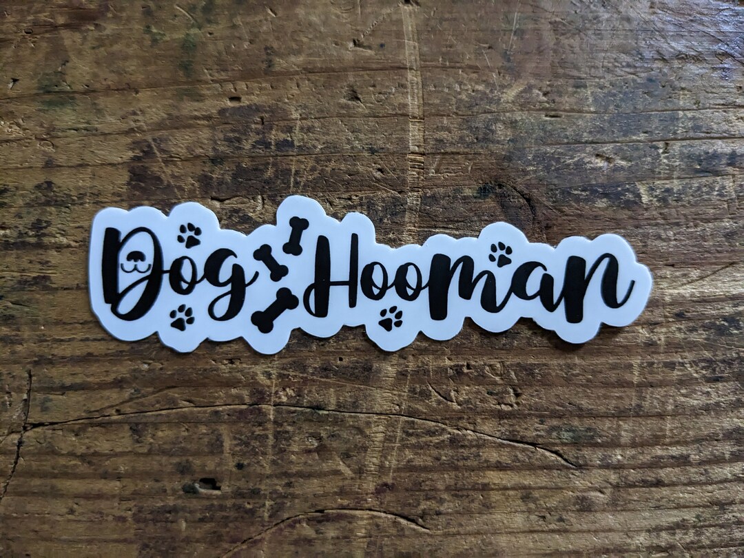 Dog Hooman Vinyl Sticker - Pet Family Decal - Etsy