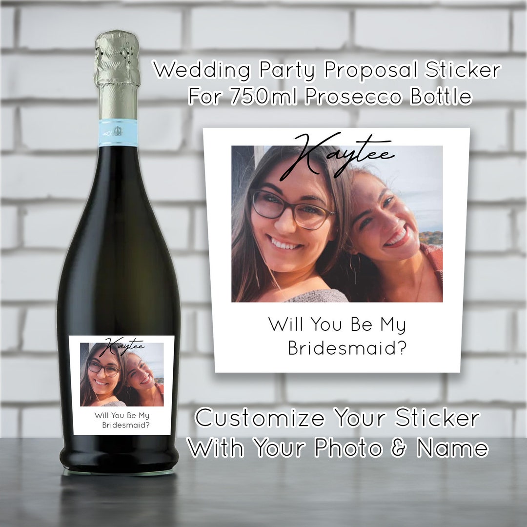 Custom Photo Sticker, Bridesmaid Proposal Photo Sticker for Prosecco ...