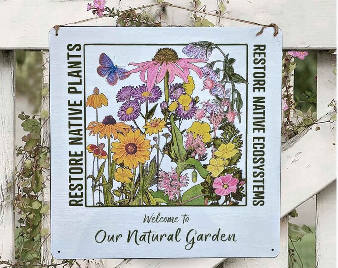Restore Native Plants Garden Sign, Aluminum Square Sign. the Perfect ...