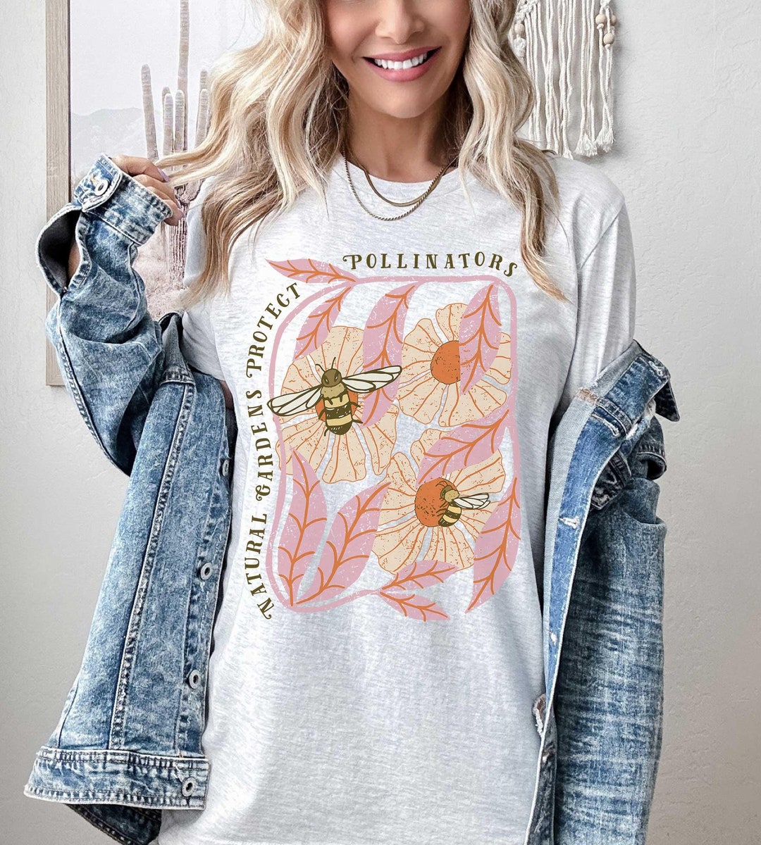 Natural Gardens Protect Pollinators Tee, Save Mother Earth One Yard at ...