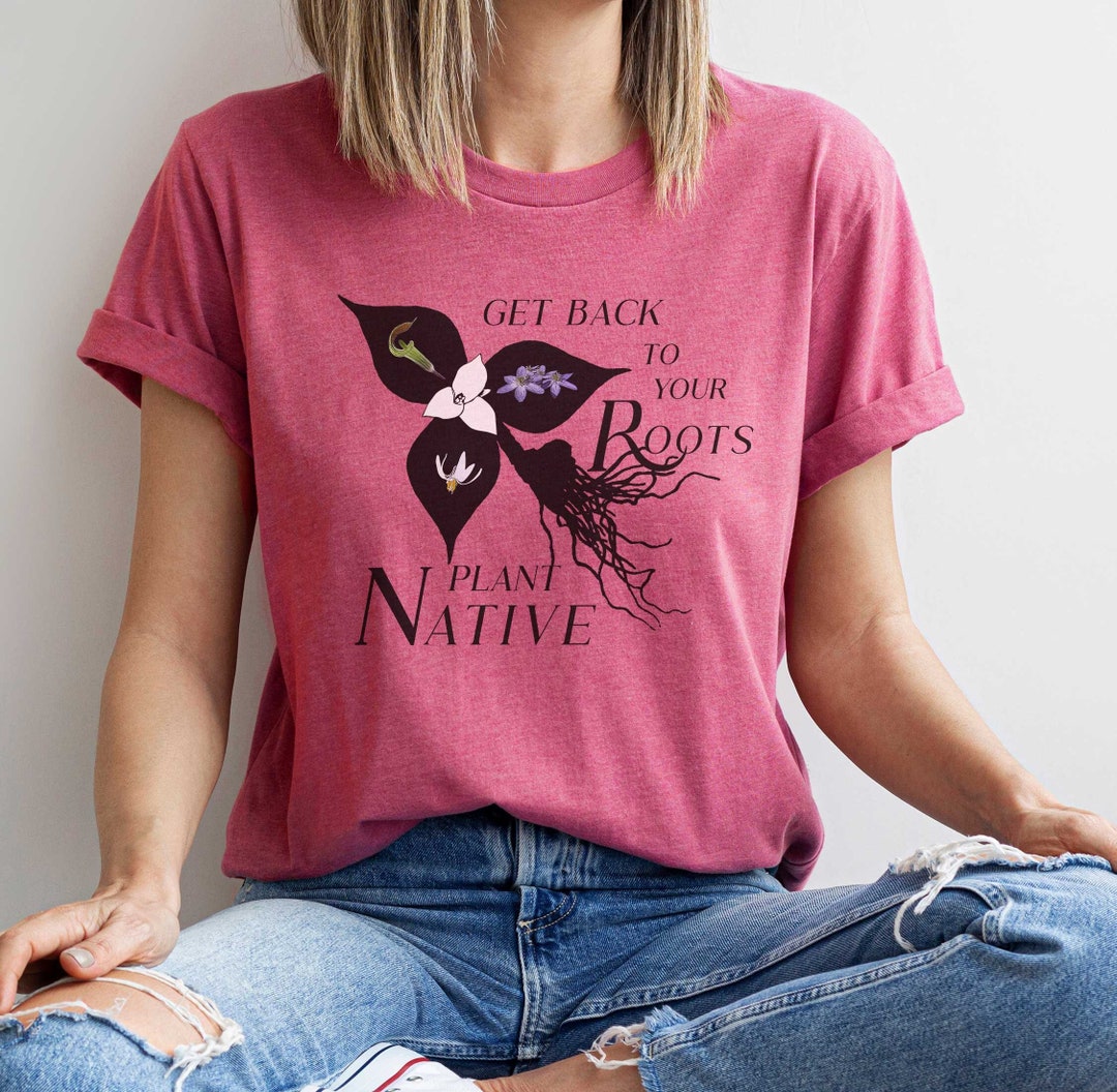 Native Plants Roots Short Sleeve Tee, Nature Lovers T Shirt, Gardening ...