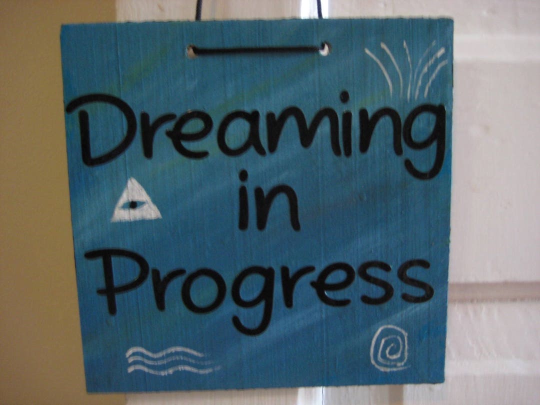Dreaming in Progress Sign, Tree of Life Picture, Meditation Sign, Do ...