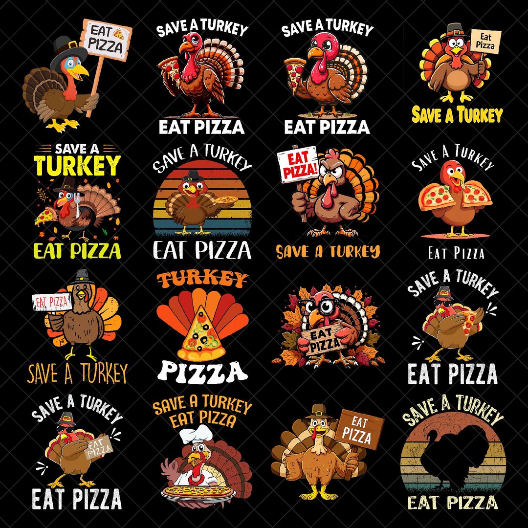 Save a Turkey Eat Pizza PNG Bundle, Funny Thanksgiving Turkey Quote ...
