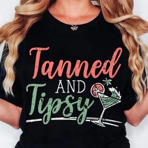 Tanned and Tipsy PNG Bundle, Funny Summer Png, Tipsy Png Adult Humor ...