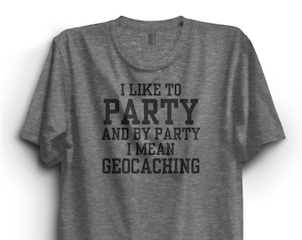 Funny Geocaching Shirt - Etsy