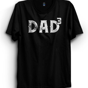 DAD of 3 Cubed T-shirt Personalized Father's Day Gift Many Colors S-XL ...