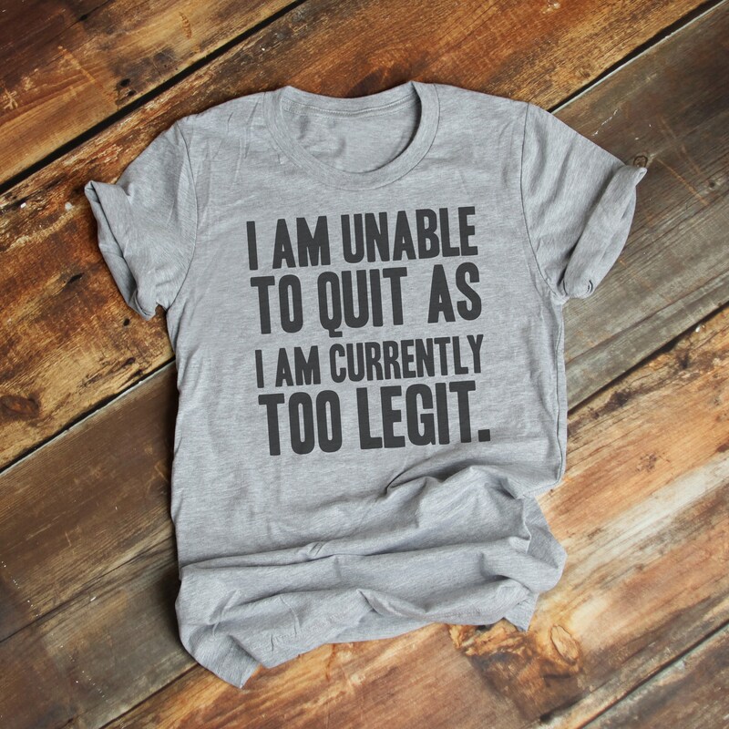 Too Legit to Quit - Etsy