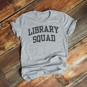 Library Squad T-shirt, Premium Ringspun Shirt, Very Comfy Tee Library ...