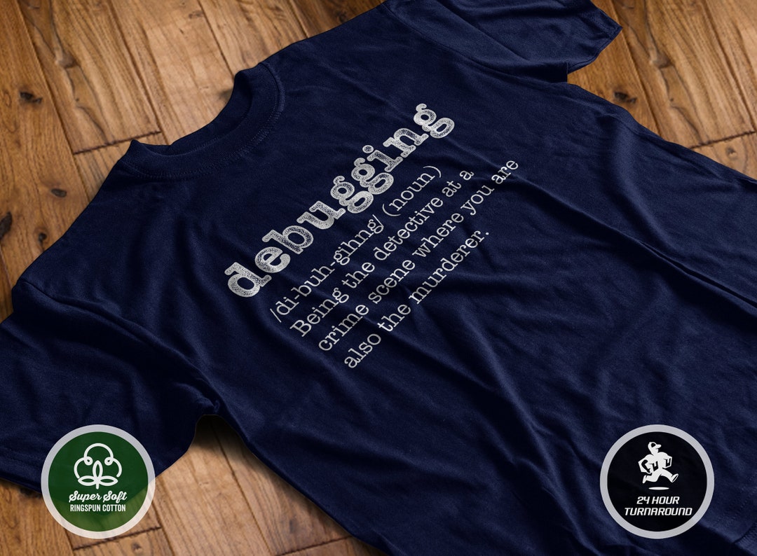 Debugging Definition T-shirt | Debug Tshirt | Funny Programmer Shirt ...