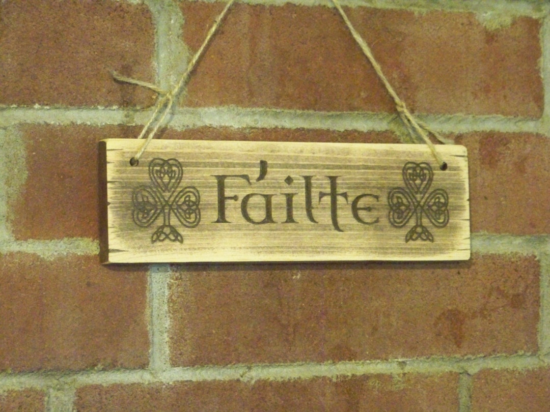 Carved Gaelic Failte Sign Free Shipping Distressed Wood Welcome Entry ...