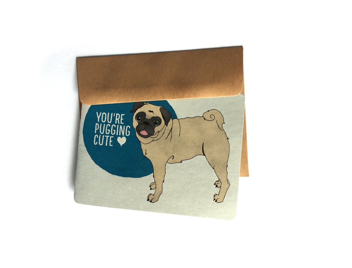 You're Cute Pug Card Pugs Before Drugs Pug Life Card | Etsy