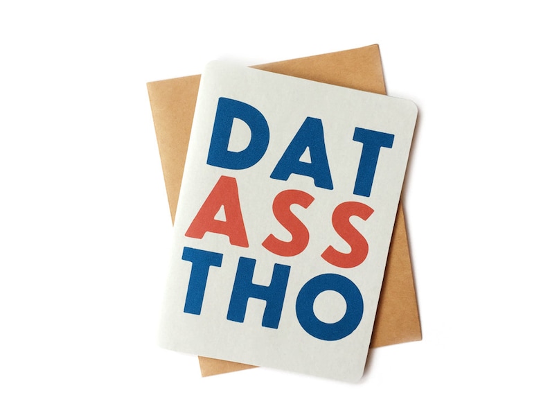 Dat Ass Tho That Booty Inappropriate Cards Funny | Etsy