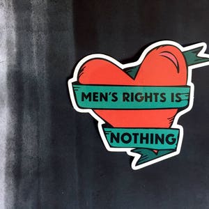 Feminist Vinyl Sticker Men's Rights is Nothing Feminism Decal Smash the ...