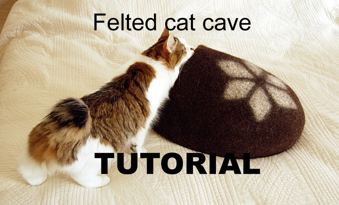 Wet Felting Cat Cave Tutorial - Cat Bed Pattern - Downloadable PDF ...
