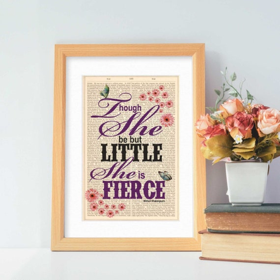 Digital Prints Shakespeare Quote Though she be but little she is fierce ...