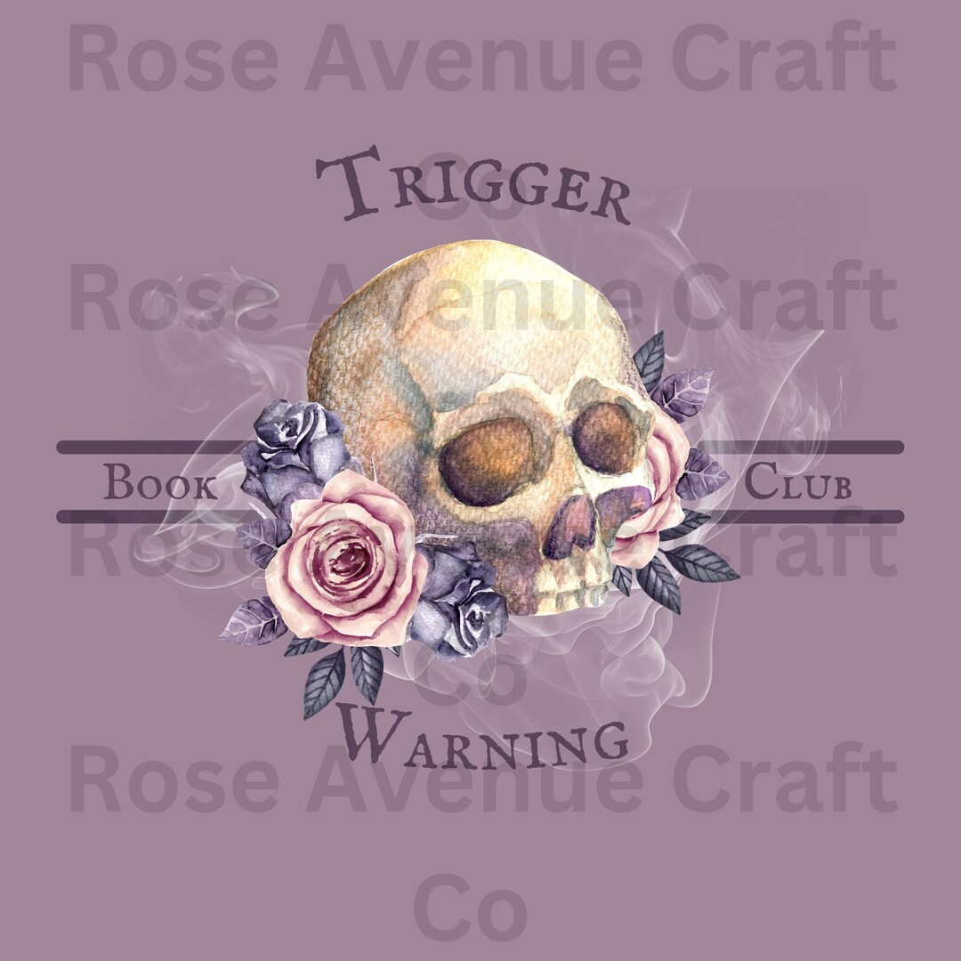 Trigger Warning Book Club PNG Graphic - Skull With Flowers & Smoky ...