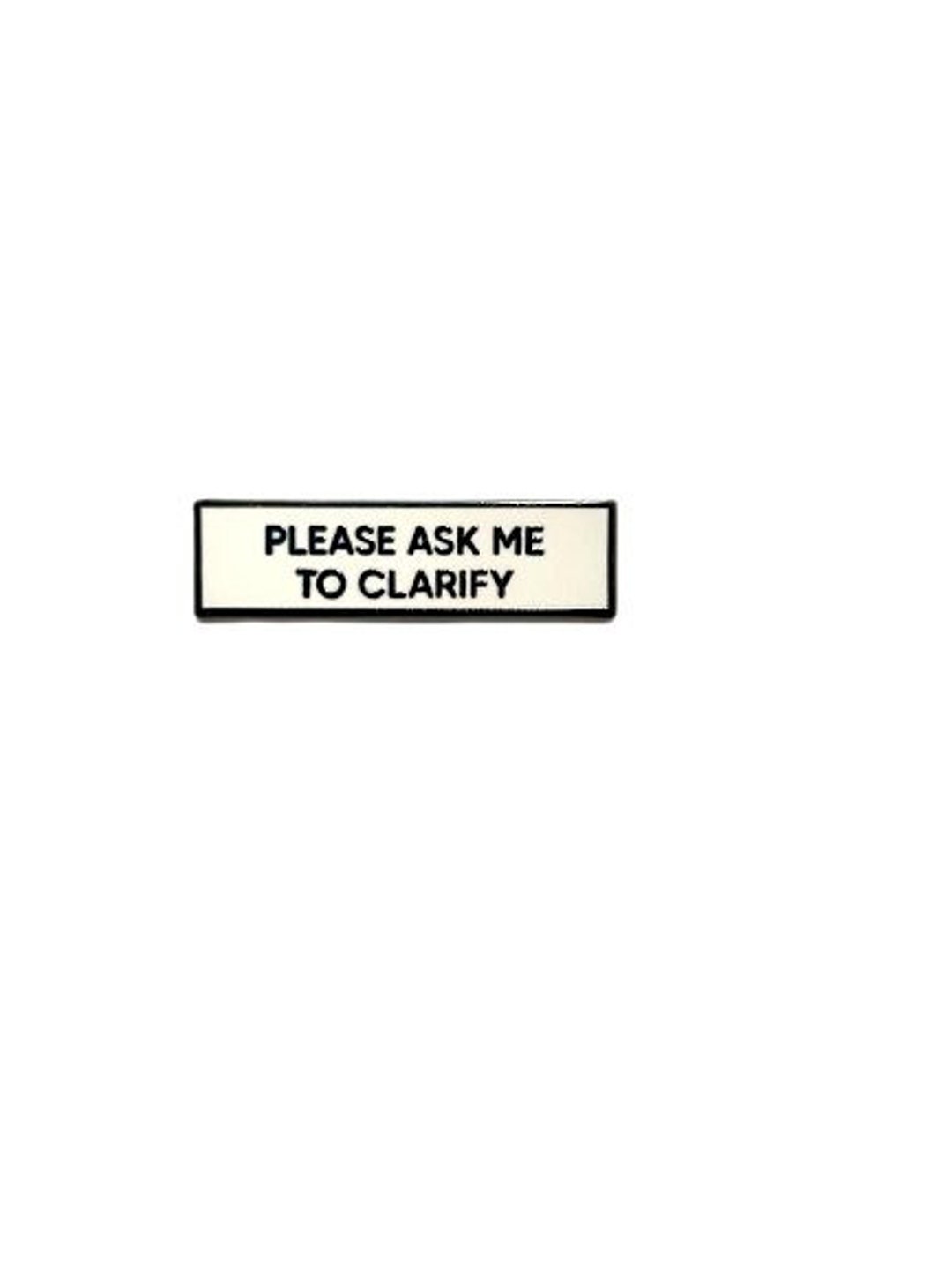 Please Ask Me to Clarify SMALL SIZE PIN 1.5 Inch Enamel Pin - Etsy