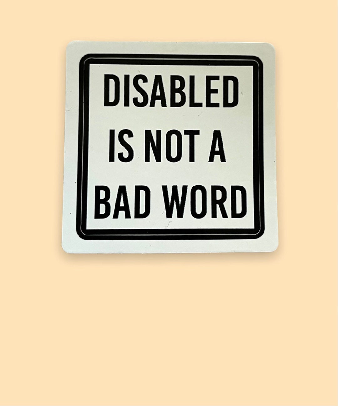 Disabled is Not a Bad Word Sticker, Disability Vinyl Sticker ...