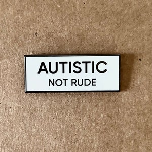 Autistic Not Rude Identity SMALL SIZE PIN 1.5 Inch Enamel Pin Black ...