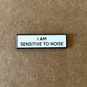 I Am Sensitive to Noise SMALL SIZE PIN 1.5 Inch Enamel Pin - Etsy