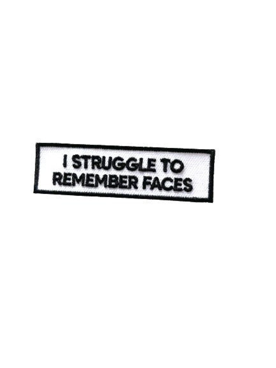 I Struggle to Remember Faces Iron on Patch Communication - Etsy