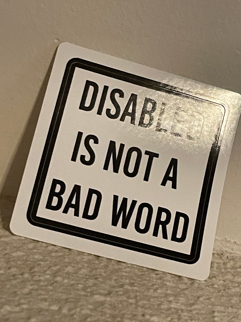 Disabled is Not A Bad Word Vinyl Sticker, Disability Pride - Etsy