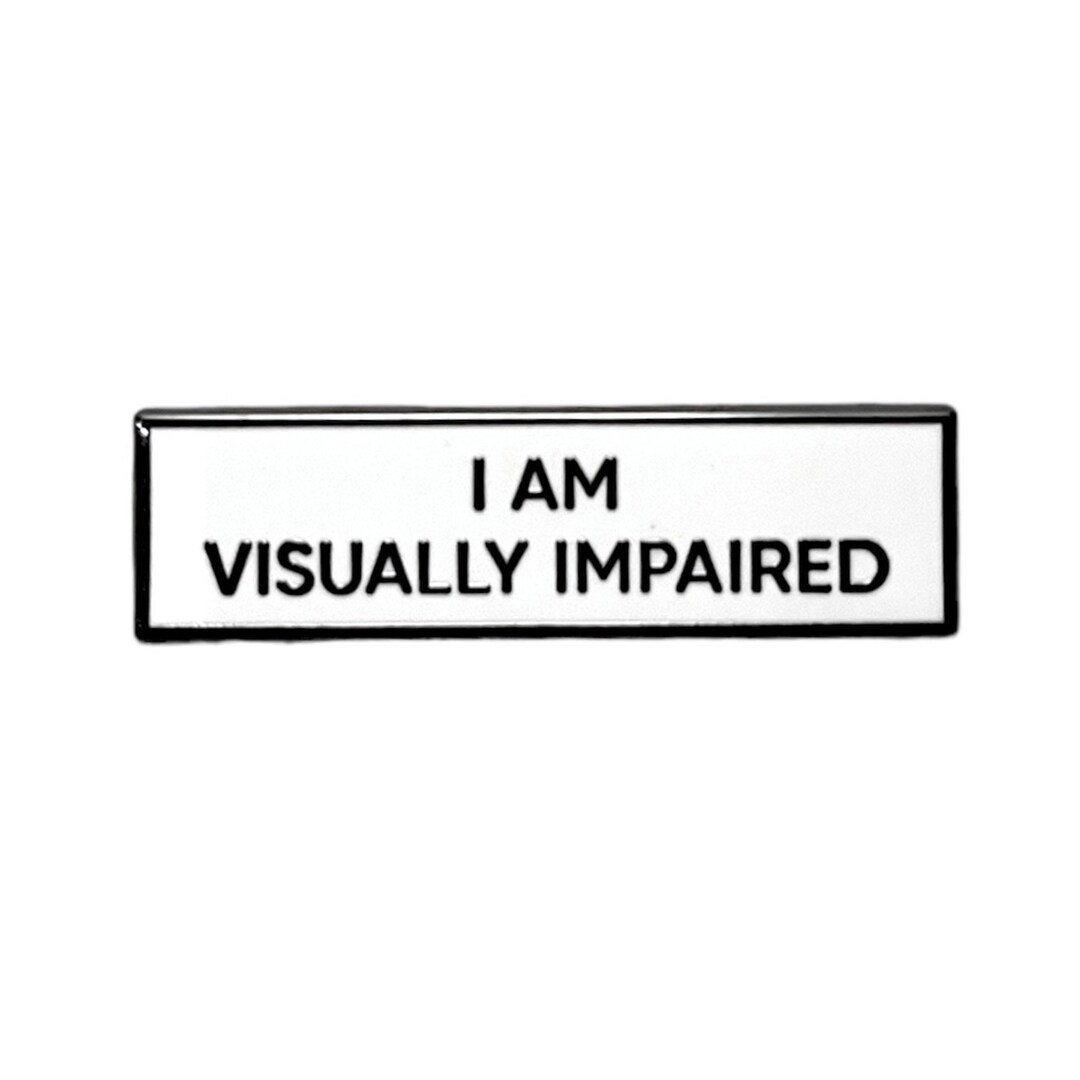 I Am Visually Impaired SMALL SIZE PIN 1.5 Inch Communication Identity ...