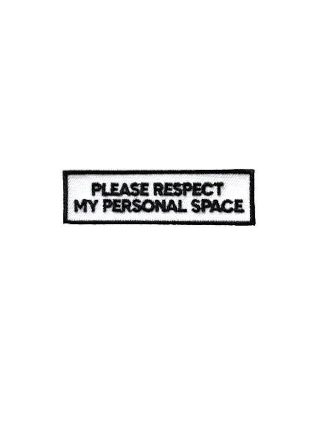 Please Respect My Personal Space Iron on Patch Communication - Etsy