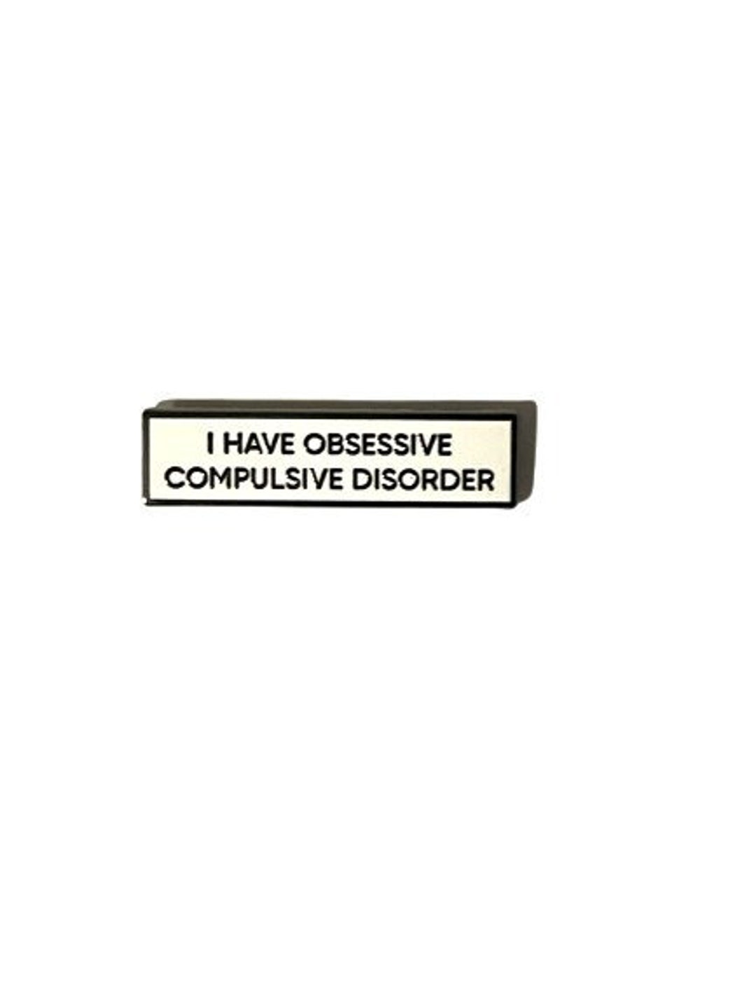 I Have Obsessive Compulsive Disorder OCD Small Size PIN 1.5 Inch Enamel ...