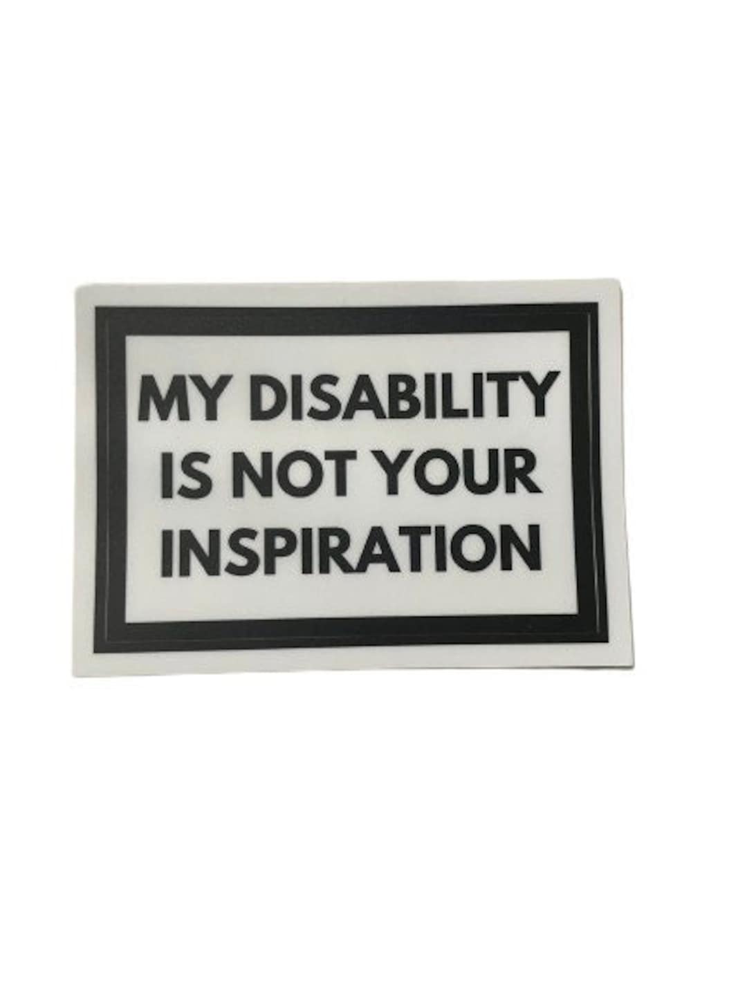 My Disability is Not Your Inspiration Vinyl Sticker - Etsy