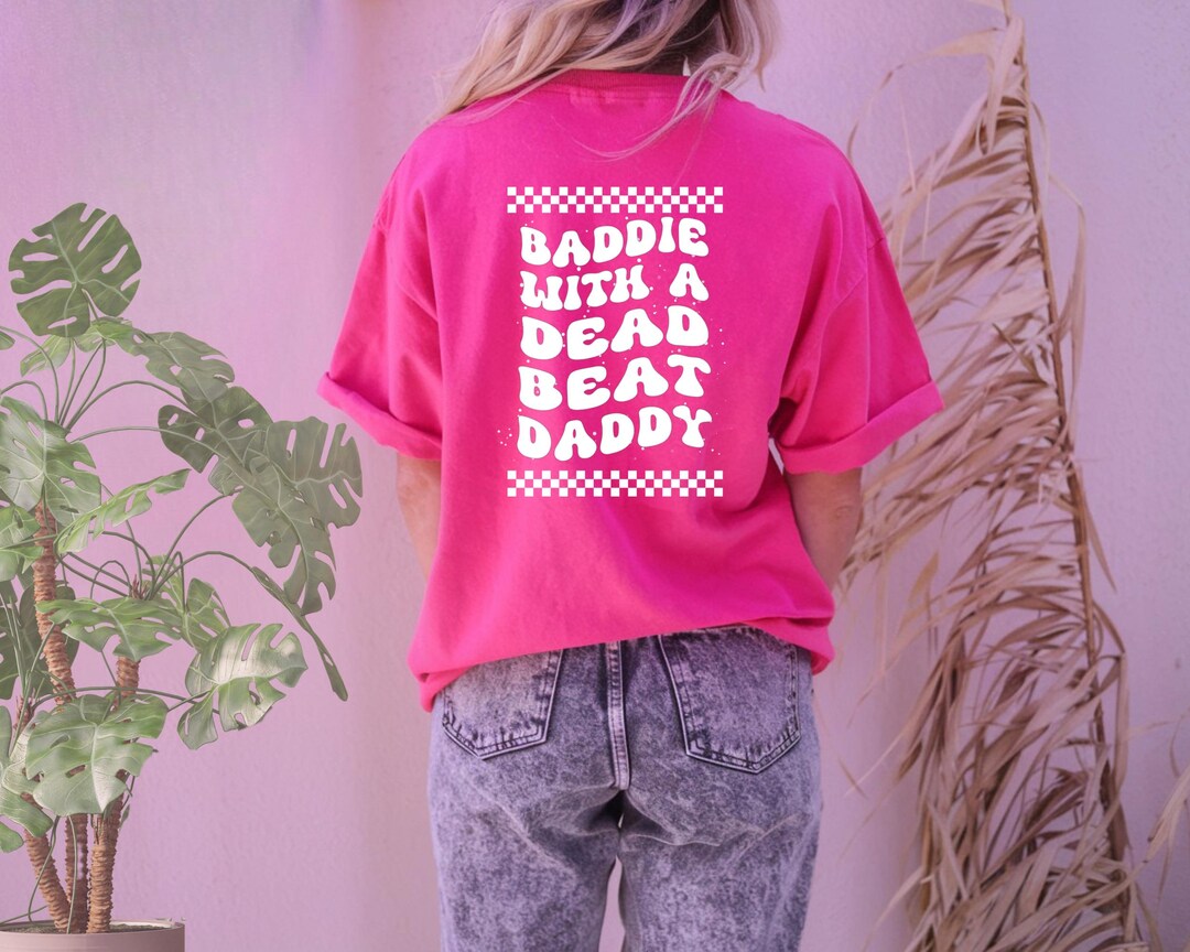 Baddie With a Dead Beat Daddie, PNG - Etsy