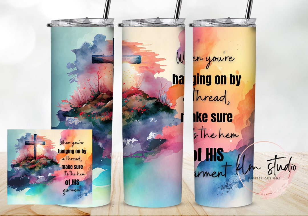 Hanging by A Thread Tumbler Wrap: Christian Sublimation Design (digital Download) - Etsy