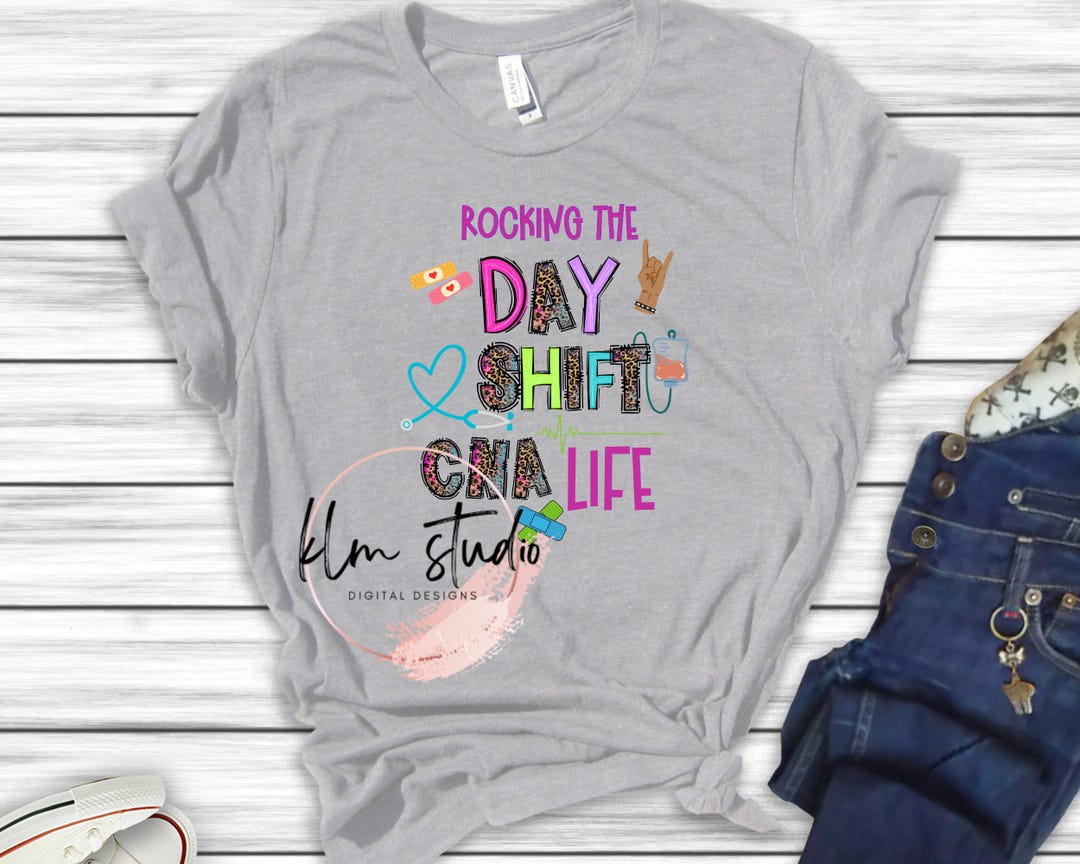 Rocking the Day Shift CNA Life, PNG - Etsy