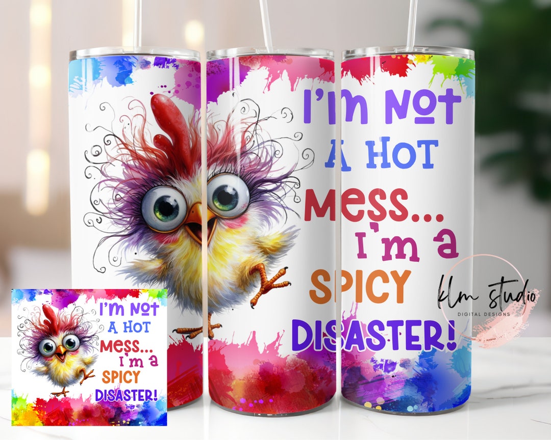 I'm Not A Hot Mess, I'm A Spicy Disaster - Skinny Tumbler Wrap - Etsy