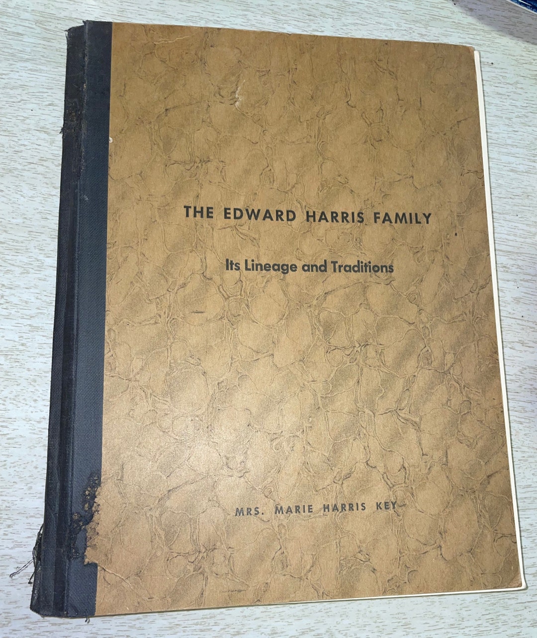 The Edward Harris Family Its Lineage and Traditions by Mrs Marie Harris ...