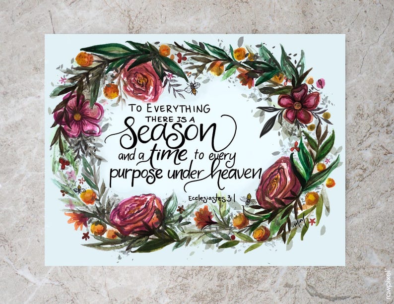 To Everything There is a Season - Watercolor Bible Verse Art Print ...