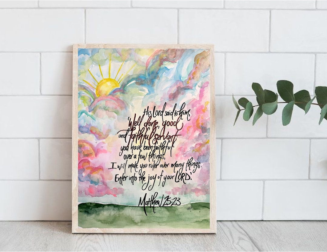 Well Done Thou Good and Faithful Servant - Bible Verse Art Print - Etsy